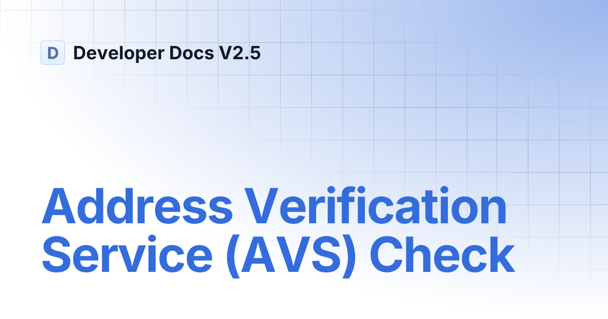 Address Verification Service (AVS) Check | Developer Docs V2.5