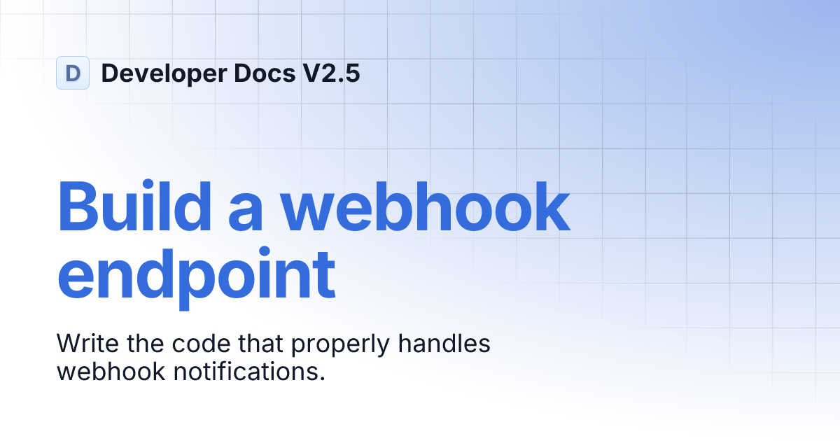 Build a webhook endpoint | Developer Docs V2.5