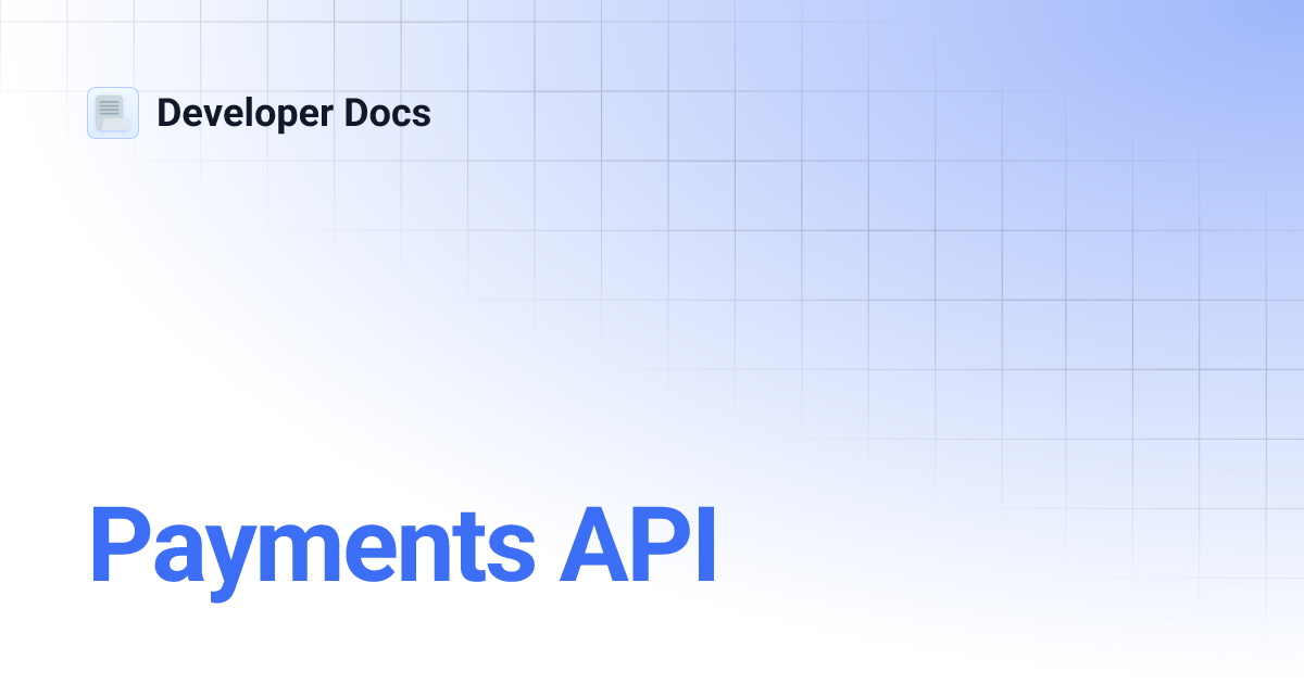 Payments Api Developer Docs