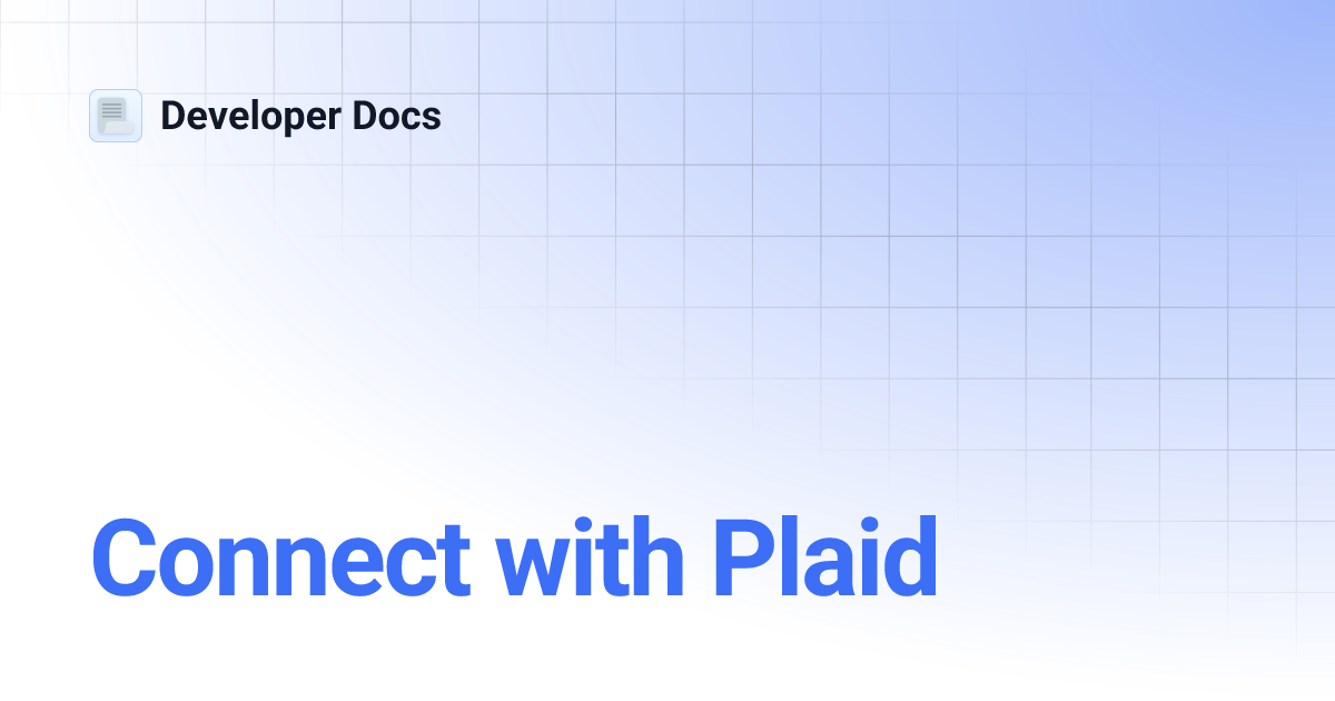 Connect with Plaid | Developer Docs