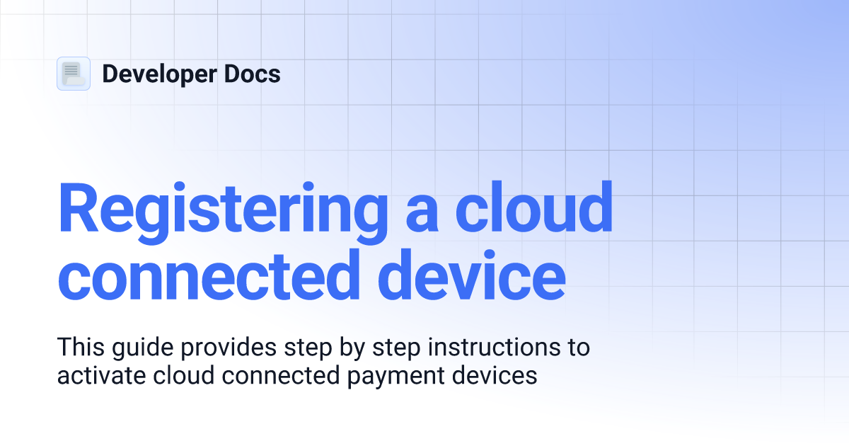 Registering a cloud connected device | Developer Docs