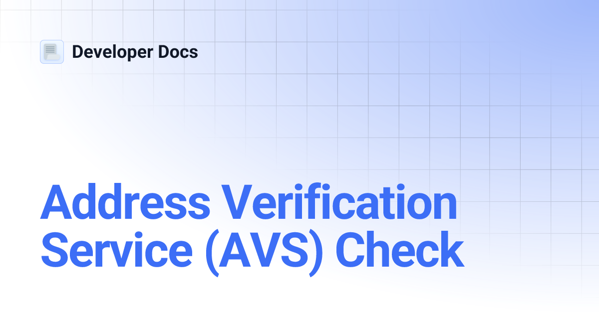Address Verification Service (AVS) Check | Developer Docs