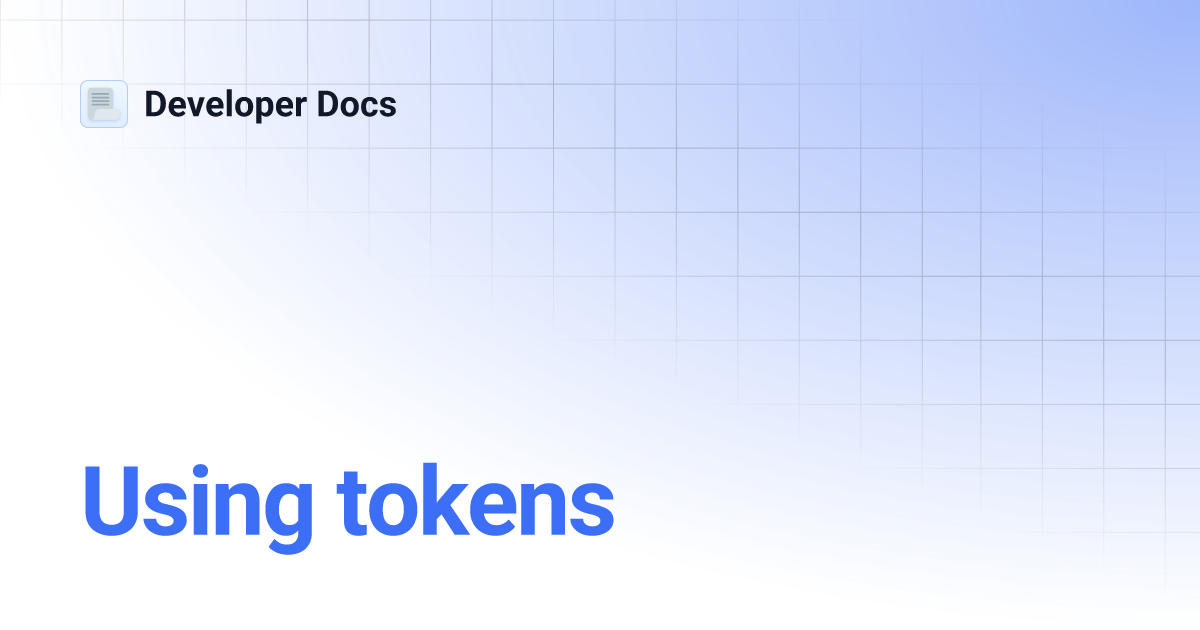 Using tokens | Developer Docs