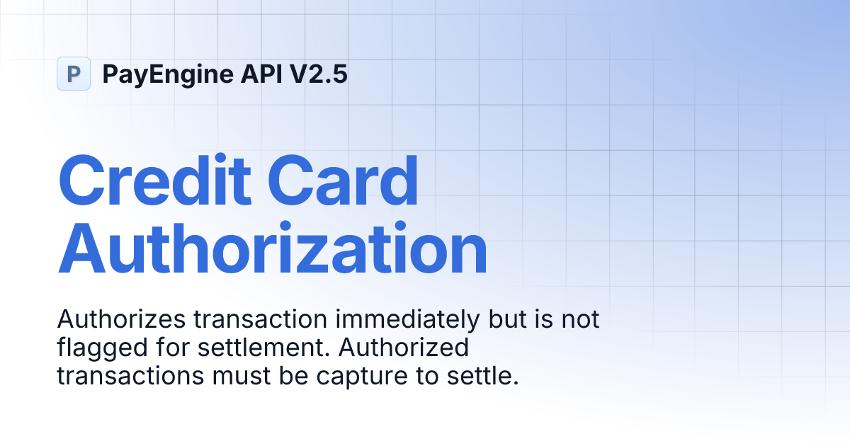 Credit Card Authorization | PayEngine API V2.5