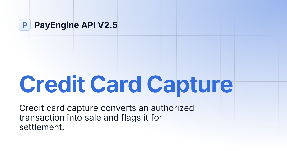 Credit Card Capture | PayEngine API V2.5