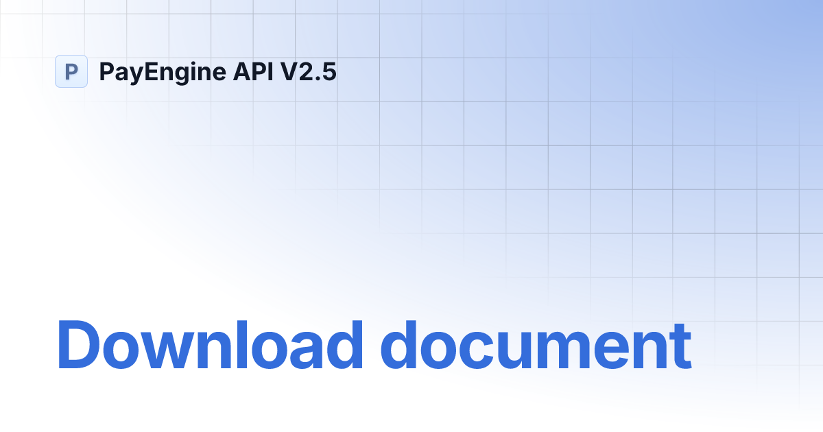 Download document | PayEngine API V2.5
