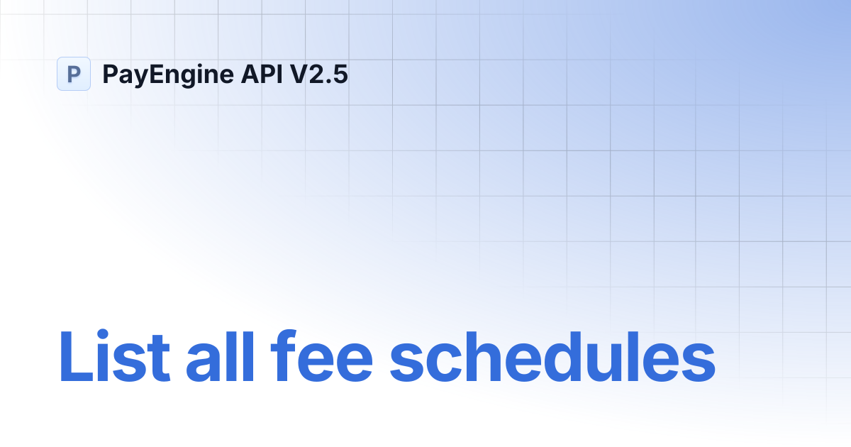 List all fee schedules | PayEngine API V2.5